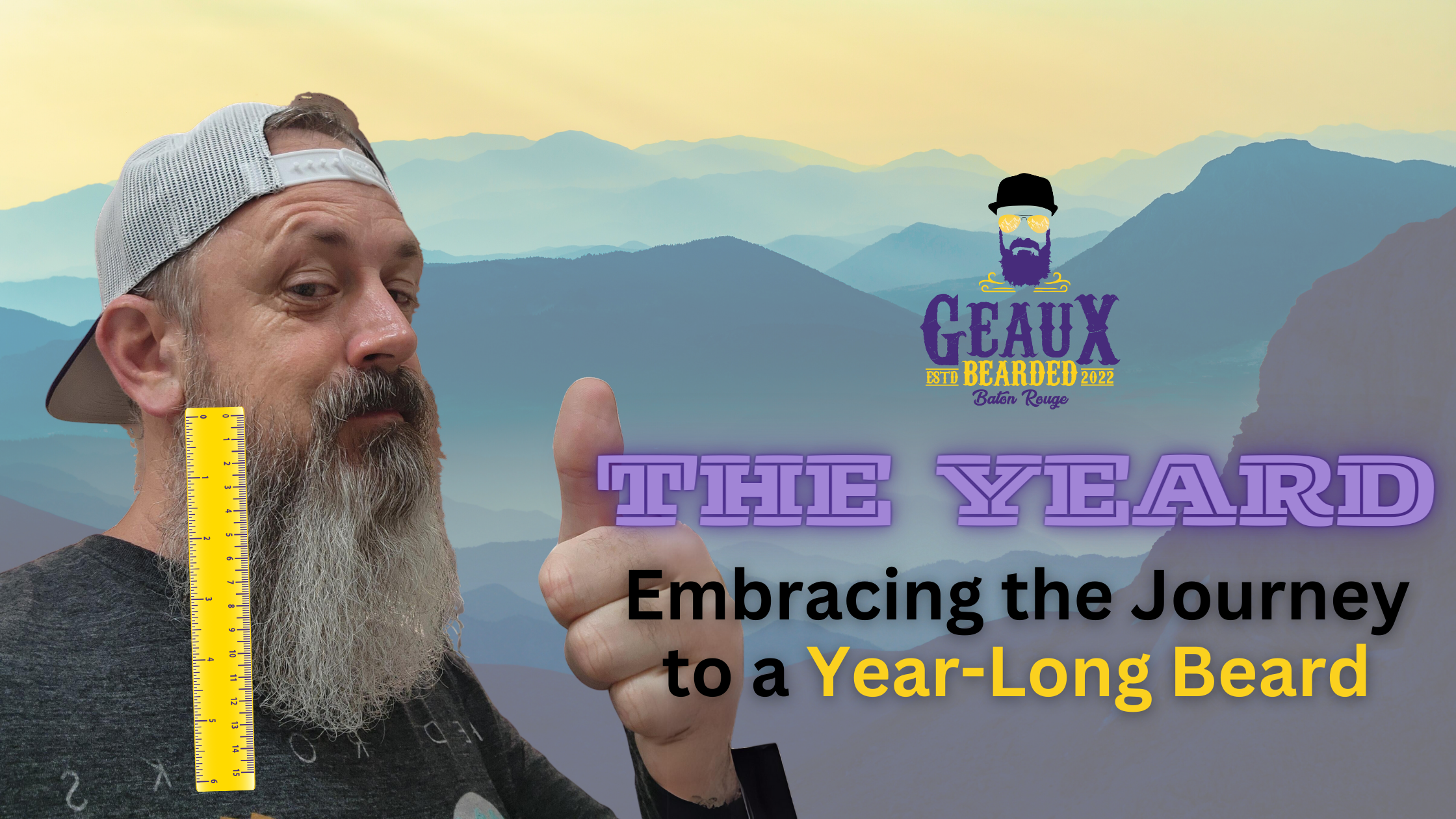 The Yeard: Embracing the Journey to a Year-Long Beard – Geaux Bearded